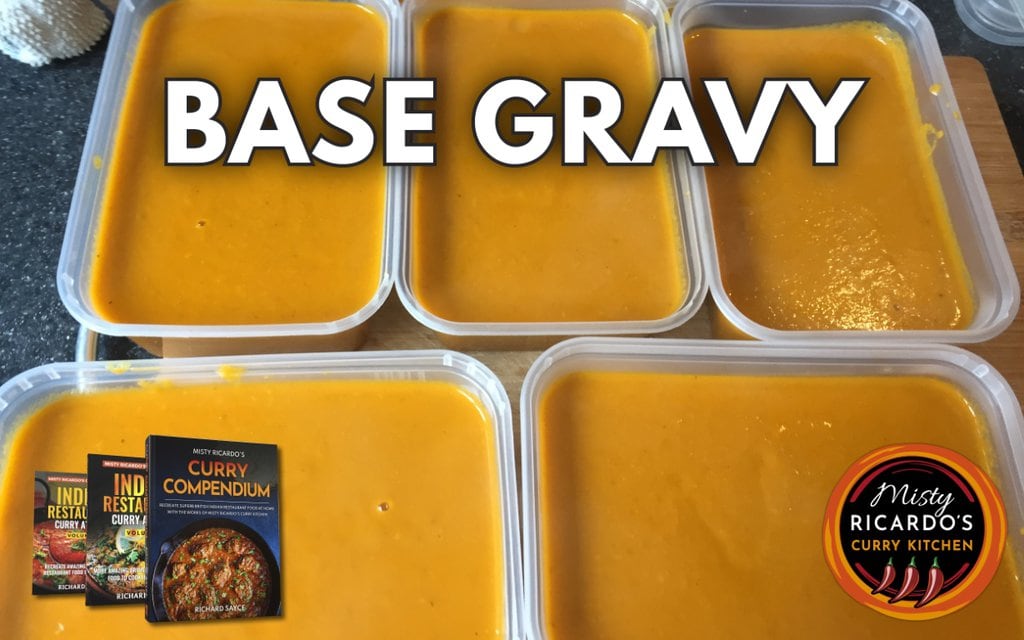 BIR Base Gravy Recipe by Richard Sayce - Misty Ricardo's Curry Kitchen